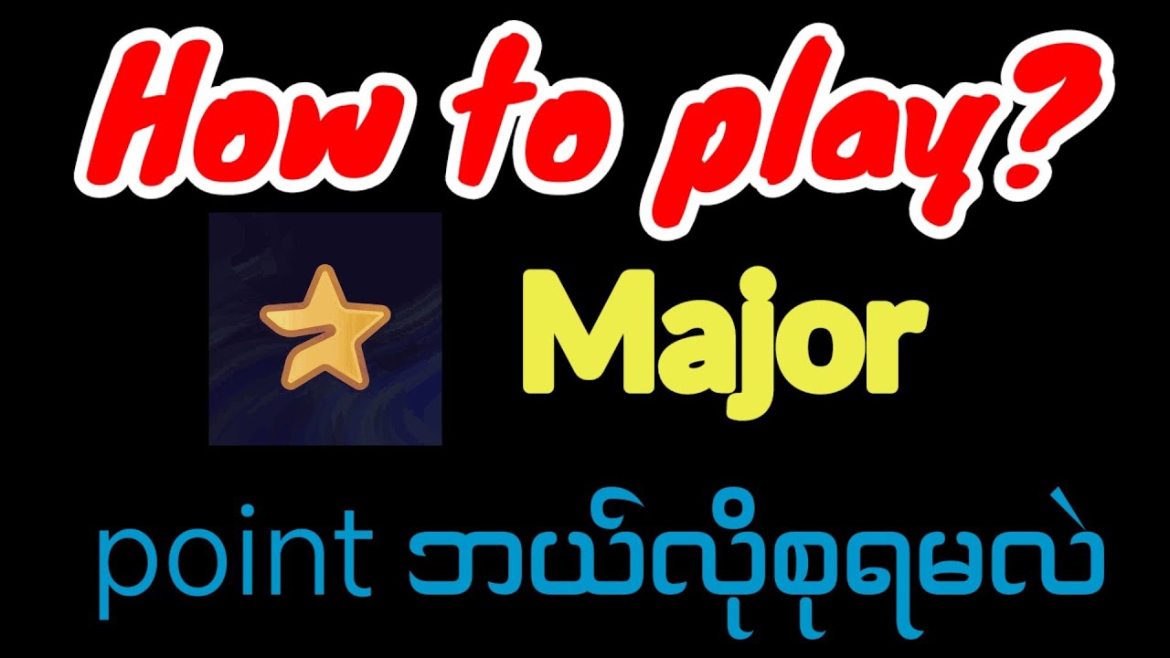 How to play major point ဘယ်လိုစုရမလဲ - YouTube