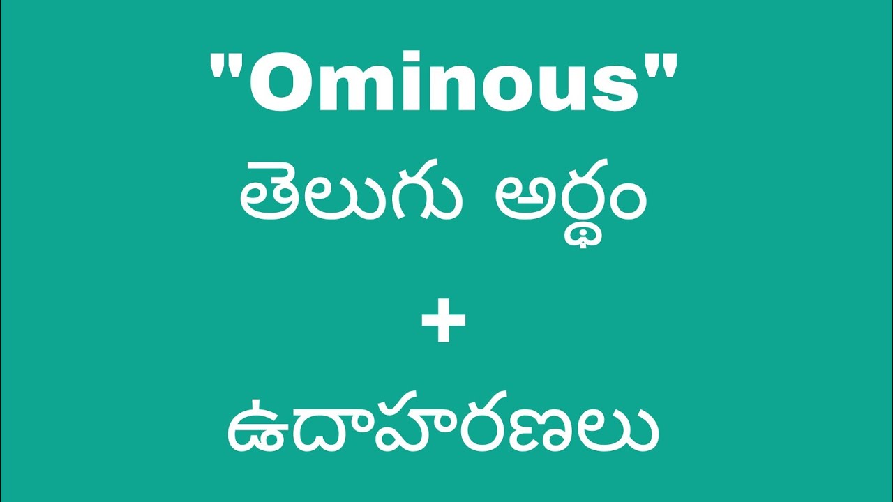 Ominous Meaning In Telugu With Examples Ominous 