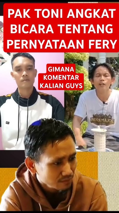 PAK TONI SANGAT MARAH KEPADA FERY - YouTube
