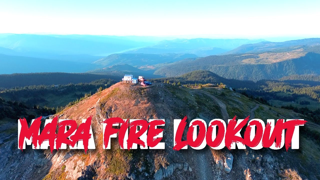 MARA FIRE LOOKOUT - YouTube