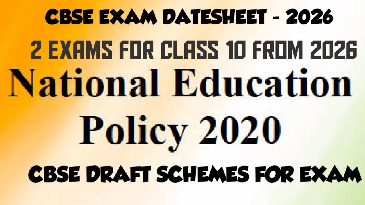 2 EXAMS FOR CLASS -10, FROM 2026 || DRAFT SCHEMES FOR EXAMINATION ...