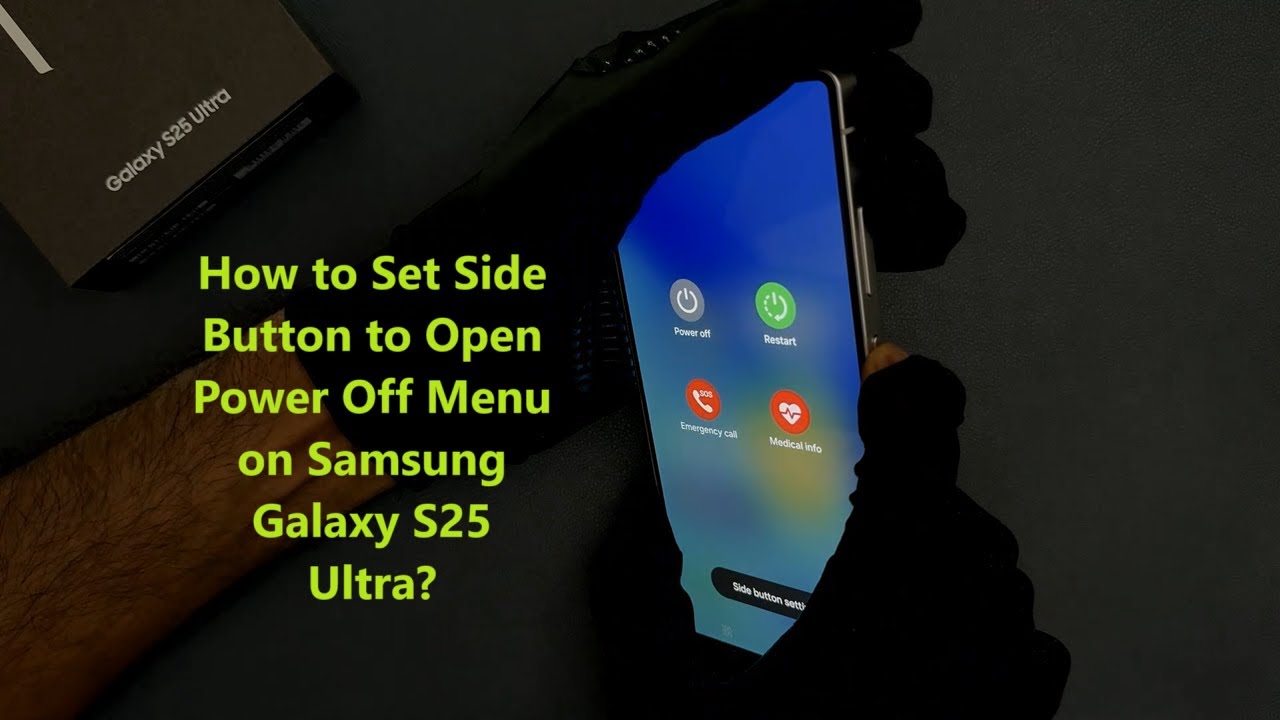 How to Set Side Button to Open Power Off Menu on Samsung Galaxy S25 ...