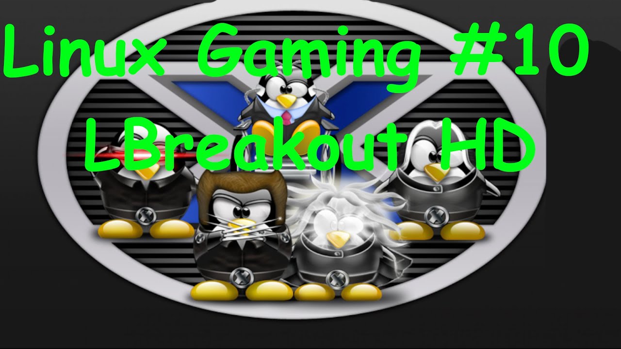 Linux Gaming #10 - LBreakout HD - YouTube