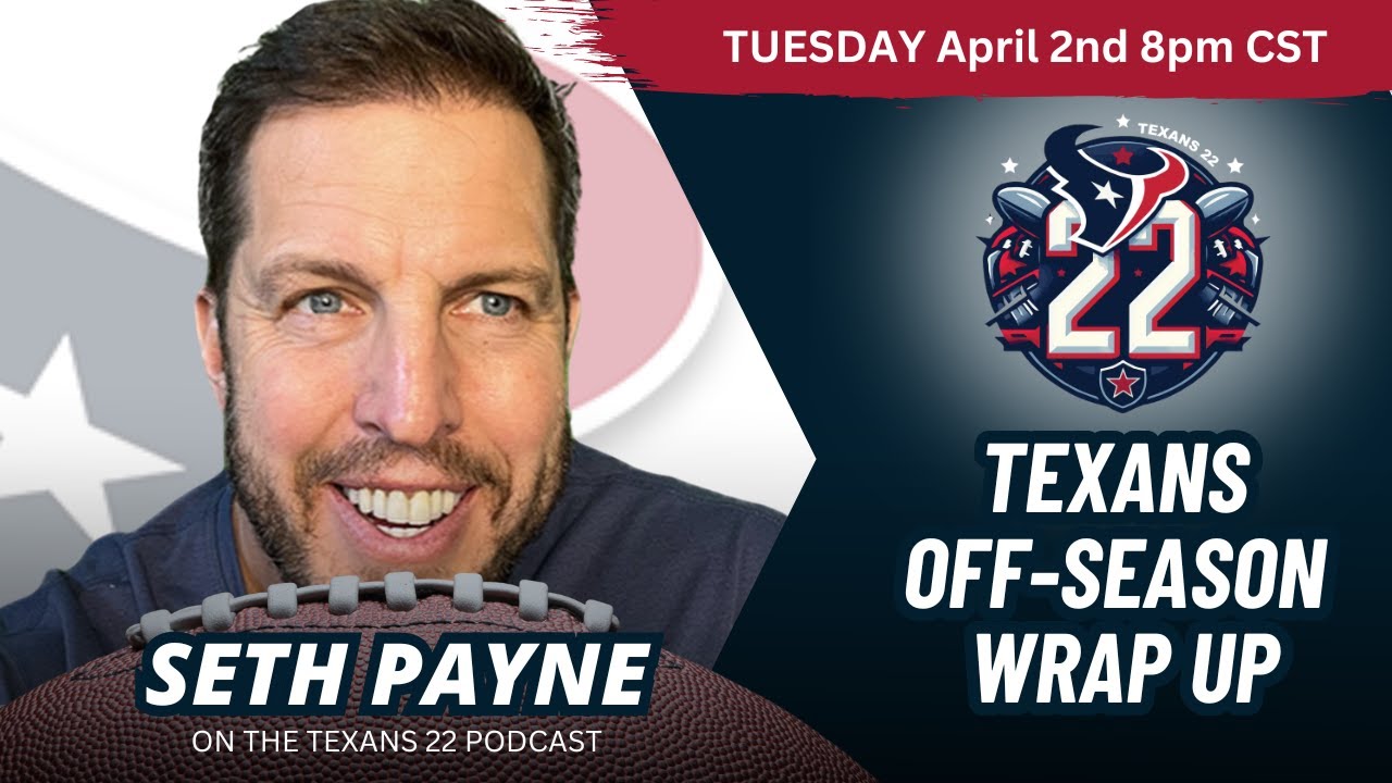 Texans off-season wrap up with Seth Payne - YouTube