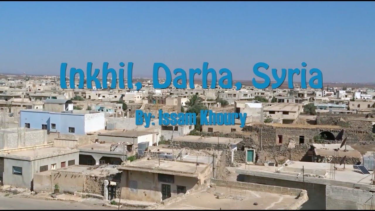 Inkhil City, Darha, Syria - YouTube