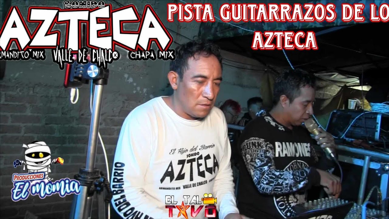 El Hijo del Barrio Sonido AZTECA /Pista Guitarrazos del Azteca/Valle de ...