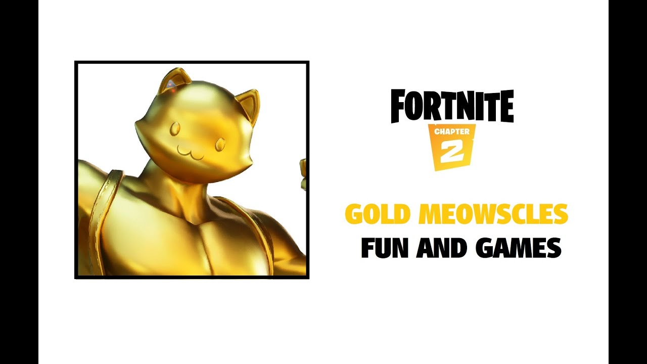 Fortnite Gold Meowscles Fun and Games - YouTube