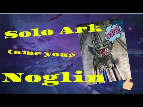 ARK: Survival Evolved_how to tame noglin solo official pvp, easy - YouTube