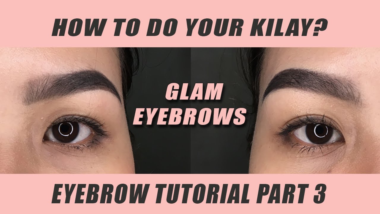 How to do your eyebrows? Part 3 | On fleek/ Glam Kilay | Tutorial - YouTube