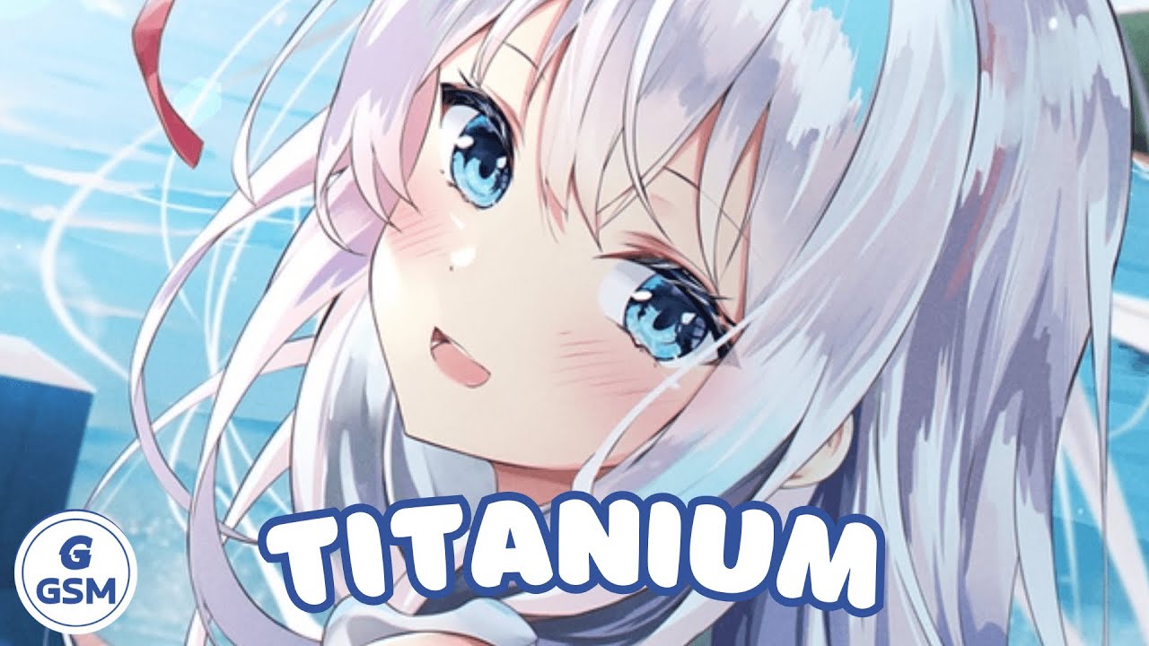Nightcore - Titanium (David Guetta ft. Sia) - (Lyrics) - YouTube