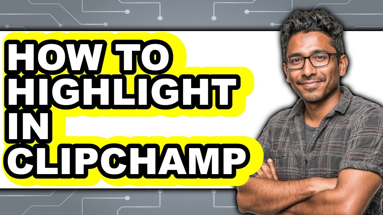 How to Highlight in Clipchamp (easy Method) - YouTube