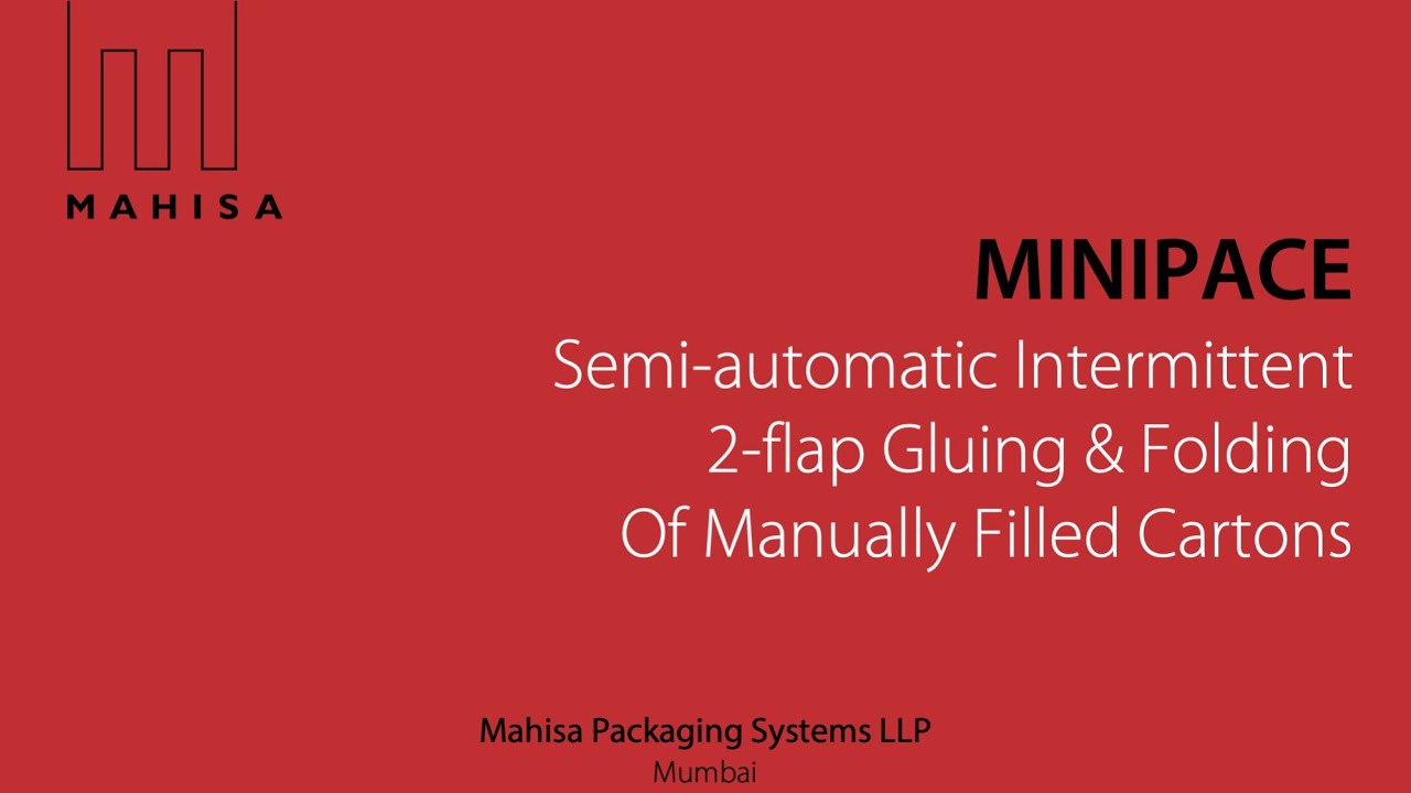 Introducing Mahisa MiniPace! Intermittent 2-flap Gluer & Folder for ...