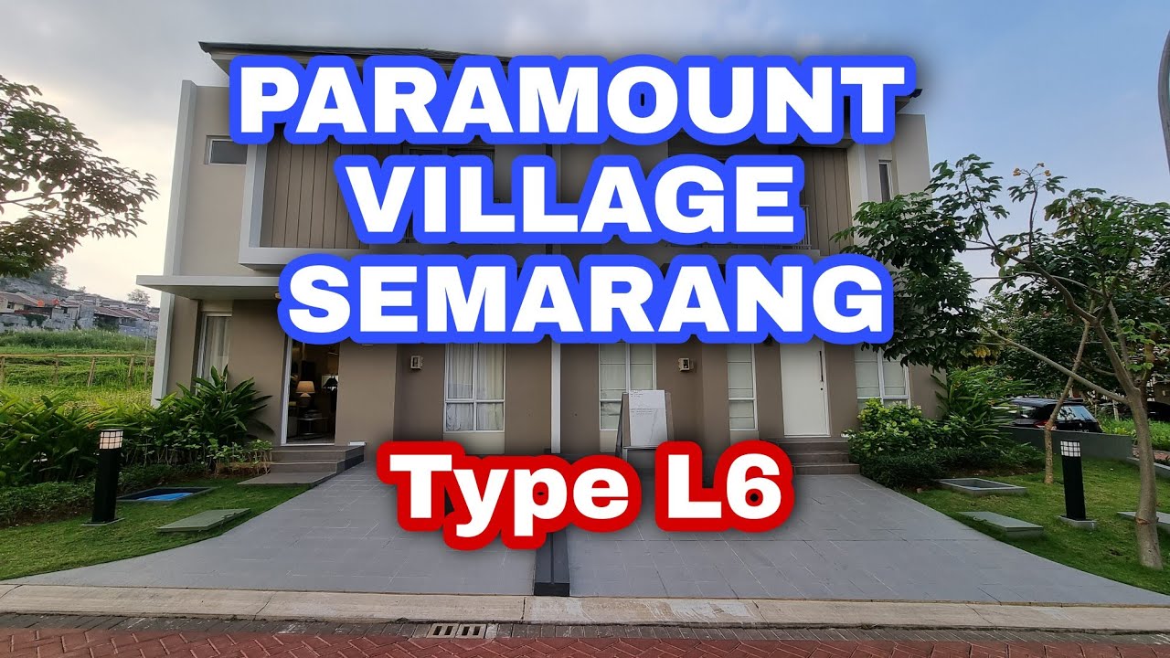PARAMOUNT VILLAGE SEMARANG TYPE L6 | RUMAH MURAH SEMARANG - YouTube
