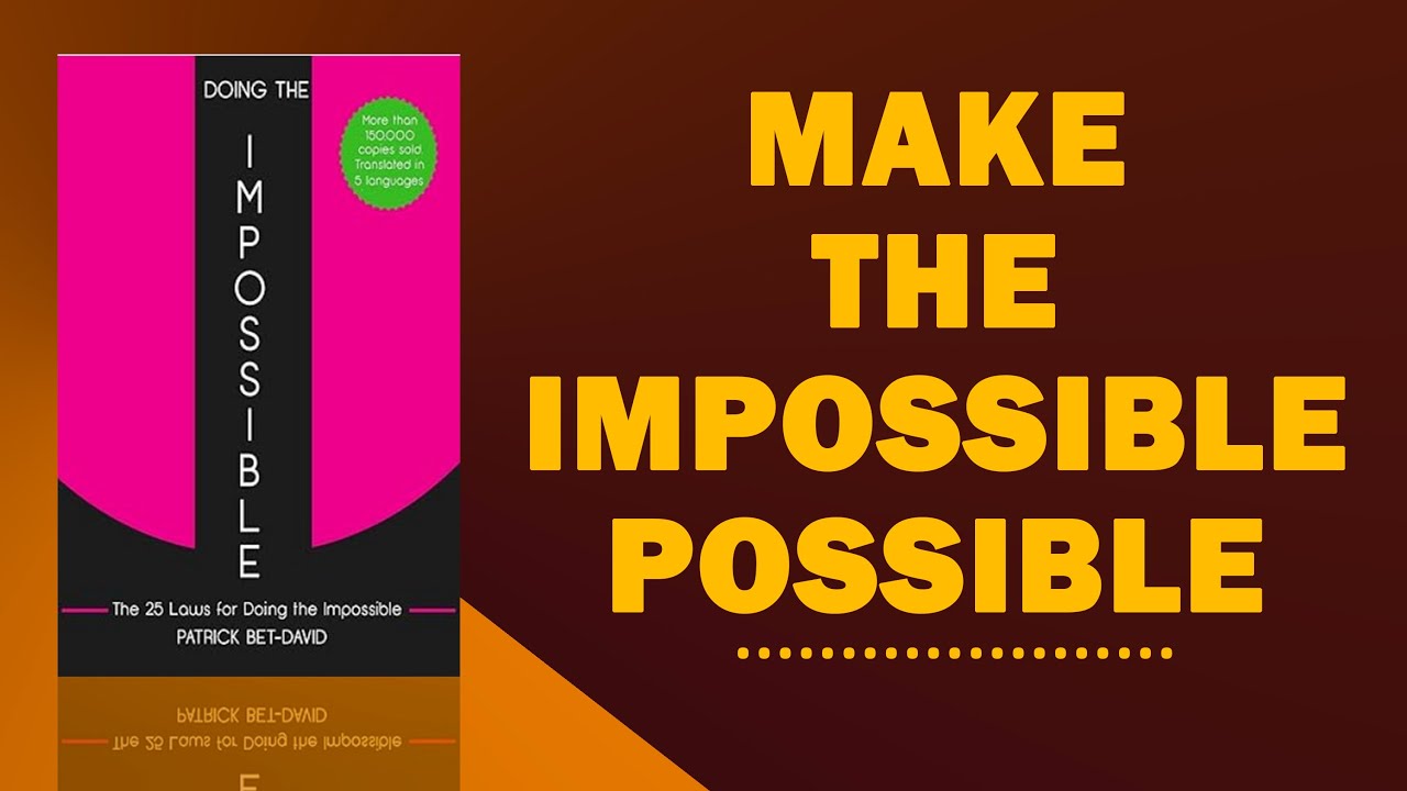 Doing The Impossible: The 25 Laws for Doing The Impossible | by Patrick ...