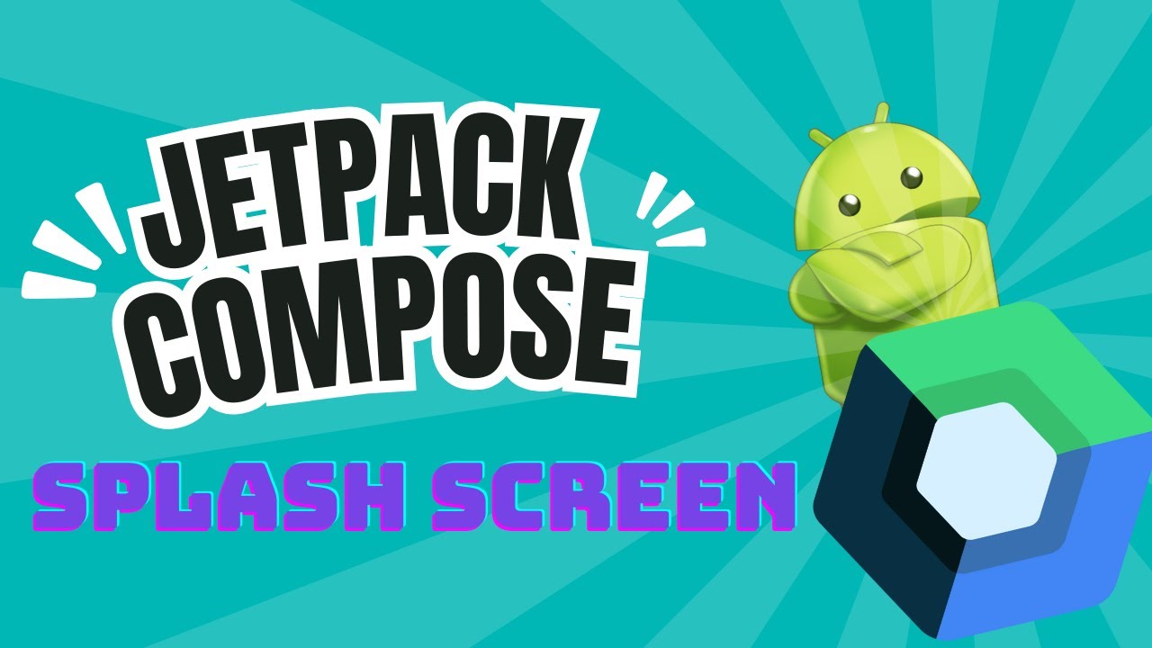 Tutorial Splash Screen personalizada en Jetpack Compose - Repaso ...