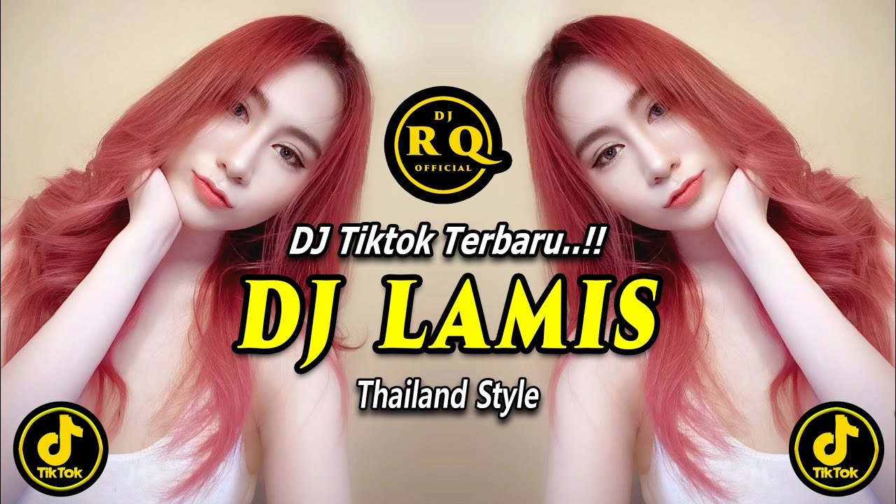 DJ LAMIS REMIX FULL BASS THAILAND STYLE - DJ TIKTOK TERBARU 2024 - YouTube