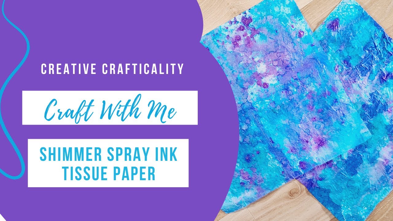 Craft With Me: Shimmer Spray Tissue Paper: Junk Journal Background ...