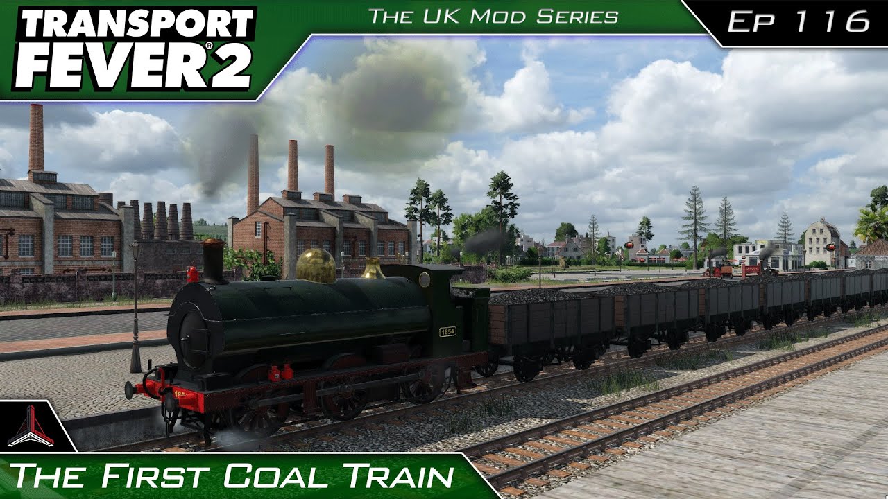 Transport Fever 2 - The UK Mods Series | The First Coal Train | #116 - YouTube