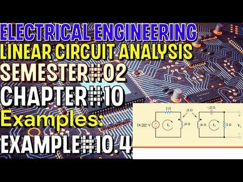 Linear Circuit Analysis | Chapter#10 | Example#10.4 | Basic Engineering Circuit Analysis - YouTube