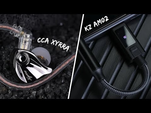 Mở hộp và đánh giá nhanh combo tai nghe CCA Xyrra & dongle DAC/AMP KZ AM02