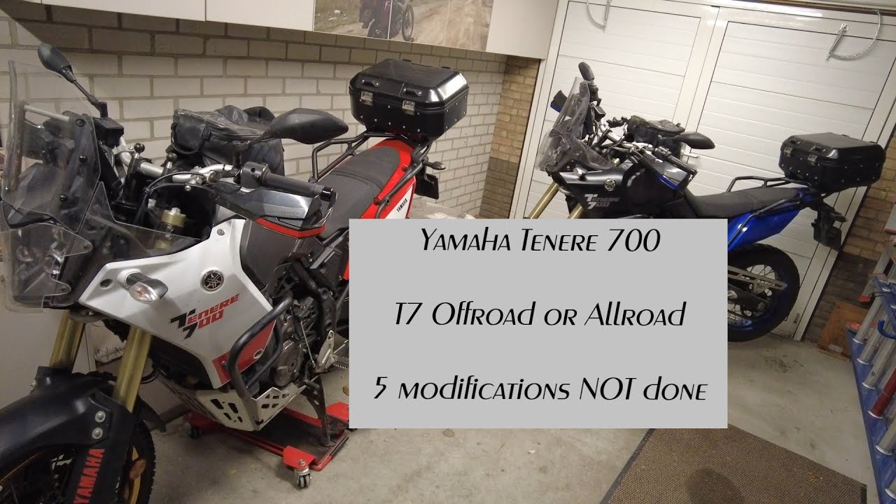 Yamaha Tenere 700 Off road or All road 5 Mods NOT done - YouTube