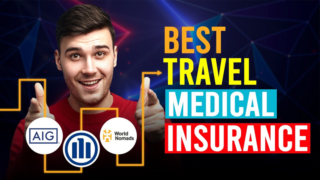 Best Travel Medical Insurance (Which Is The Best Travel Medical ...
