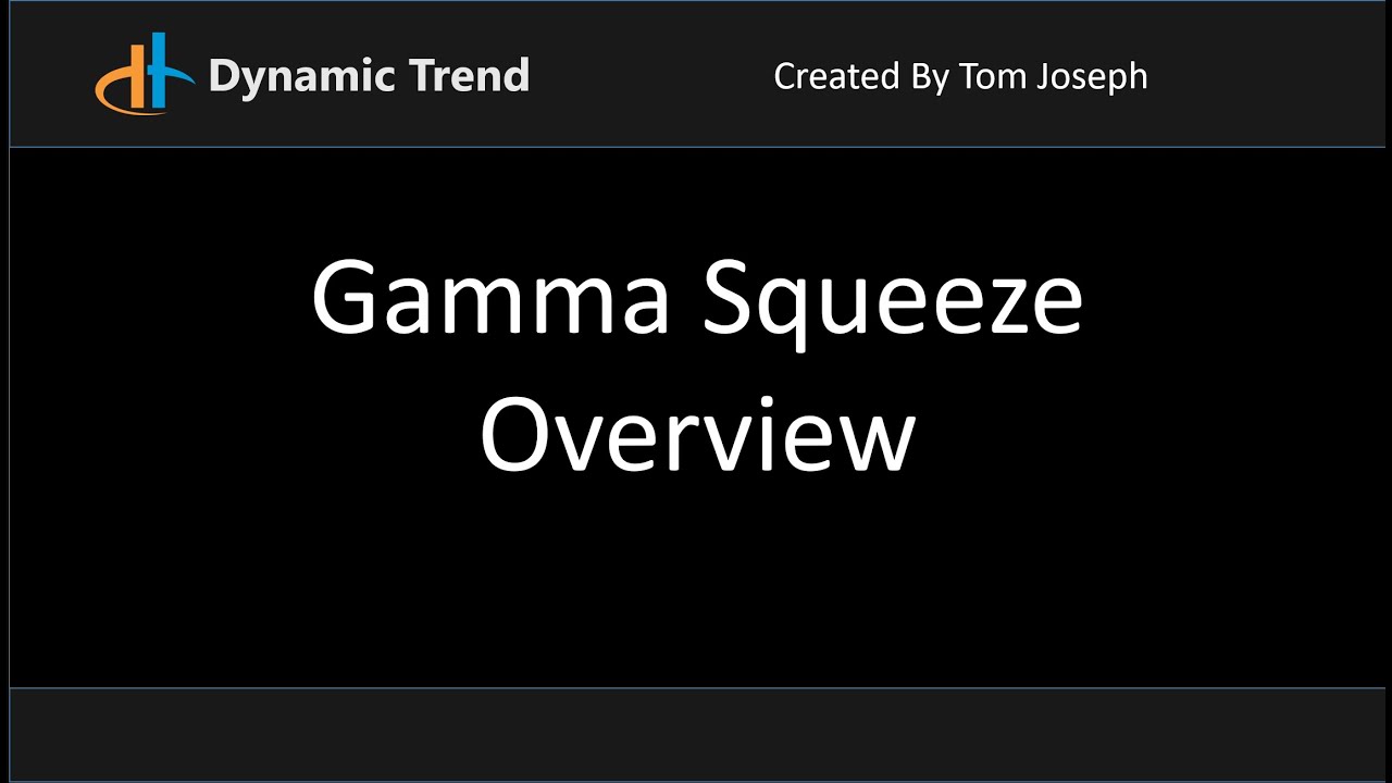 DT Gamma Squeeze Overview - YouTube