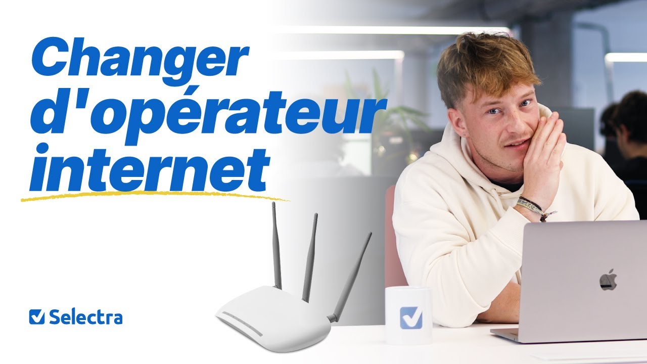 Comment changer d'opérateur internet facilement ? - YouTube