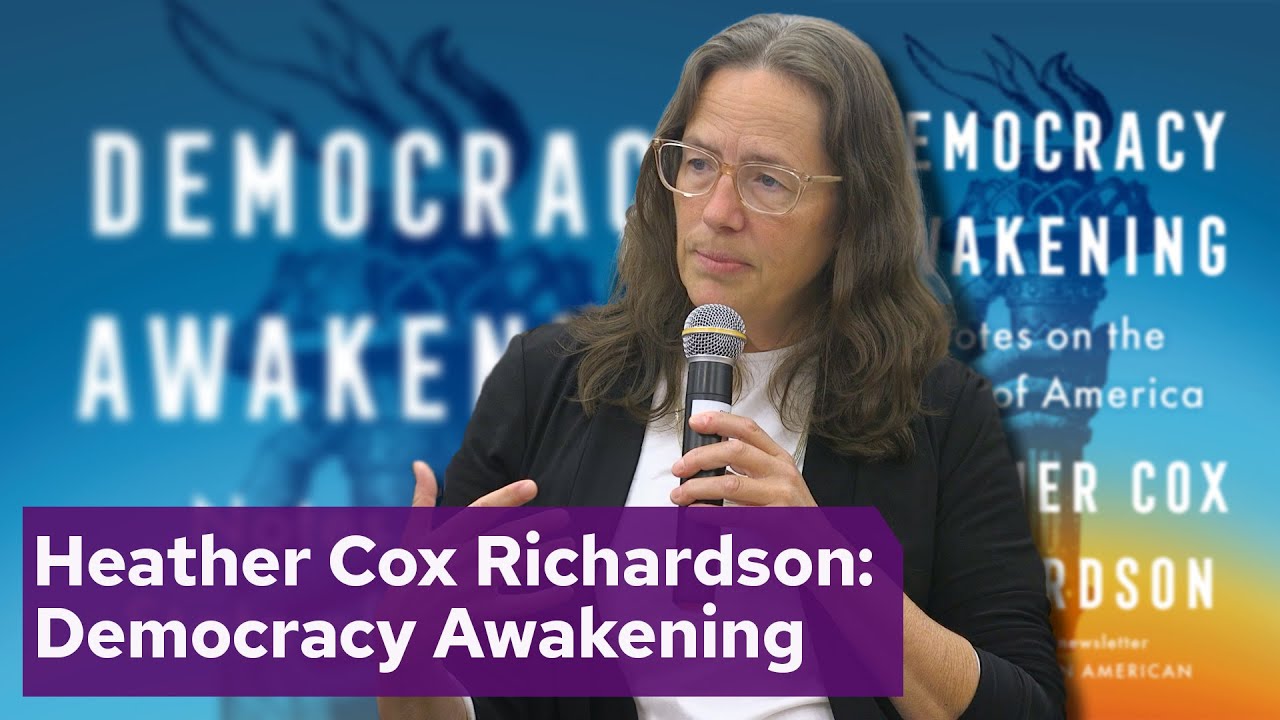 Heather Cox Richardson with "Democracy Awakening" - YouTube