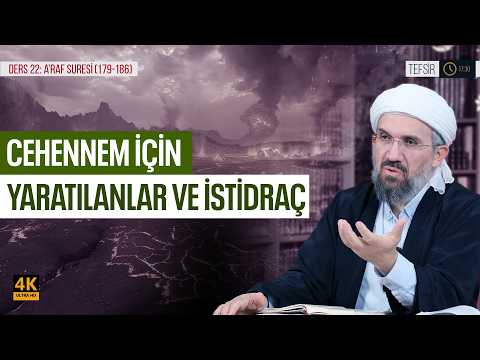 Cehennem İçin Yaratılanlar ve İstidraç | A'raf (179-186)