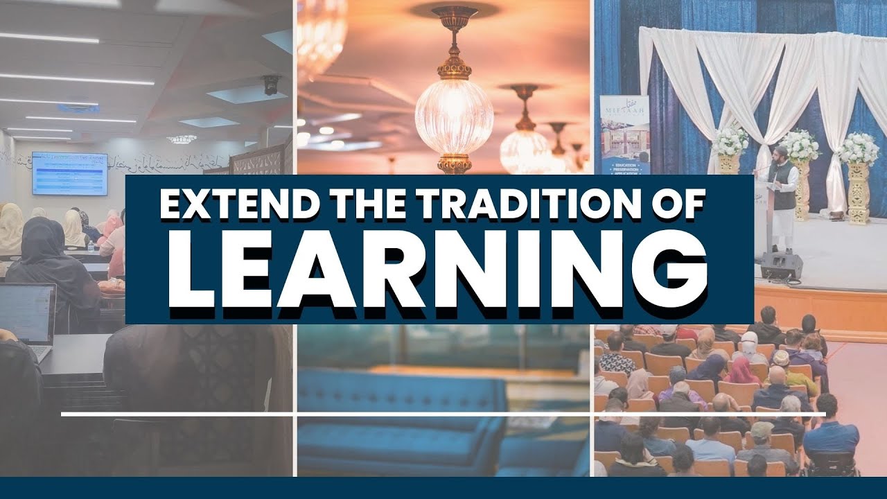 Extend the Tradition of Learning | Miftaah Institute - YouTube
