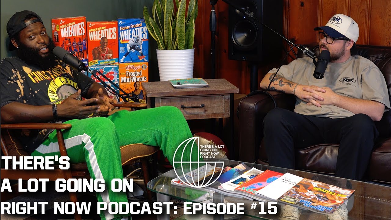 There's A Lot Going On Right Now Podcast: Season 1: Episode #15 - YouTube