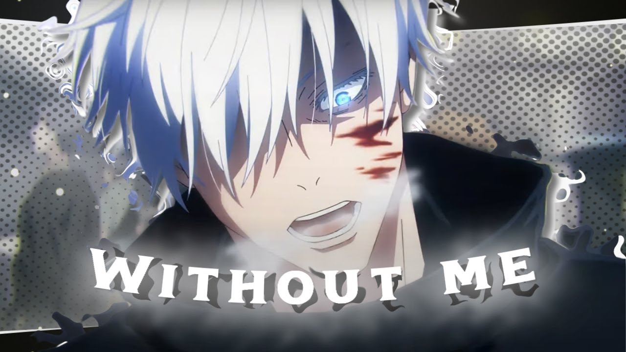 Without Me - Gojo Saturo [AMV/ EDIT] - YouTube