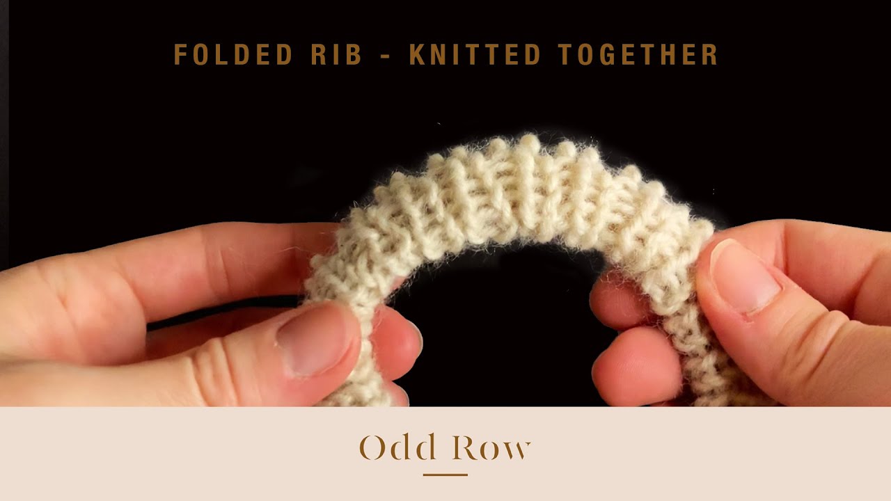 Folded rib - knitted together - YouTube