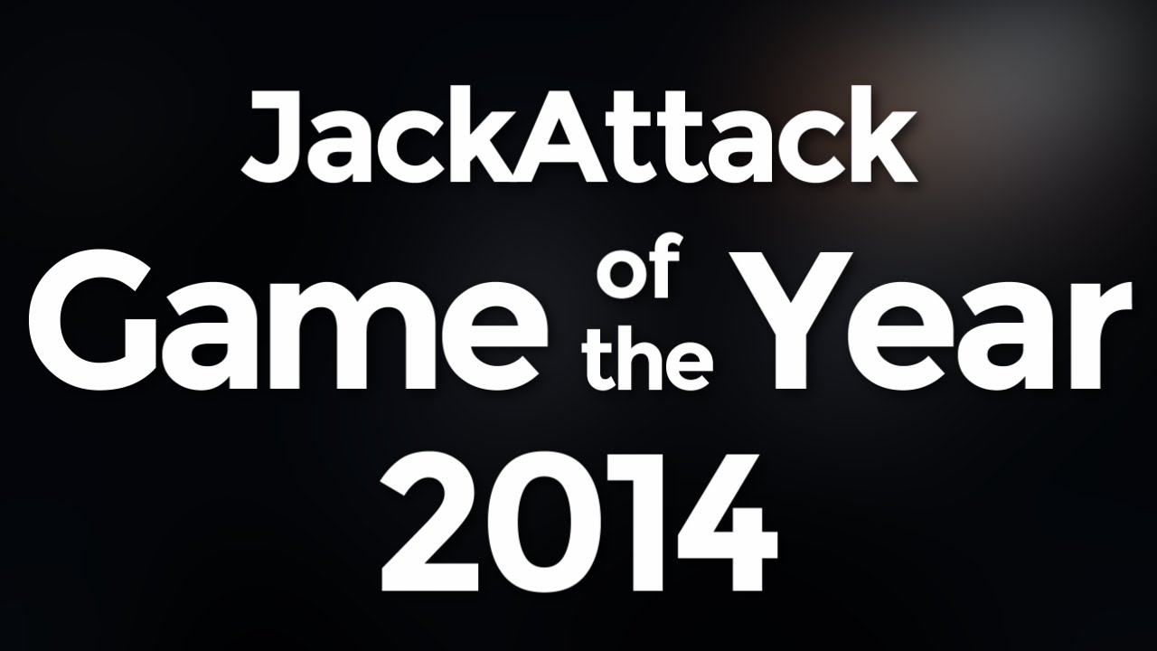JackAttack's Game of the Year [2014 PC] - YouTube