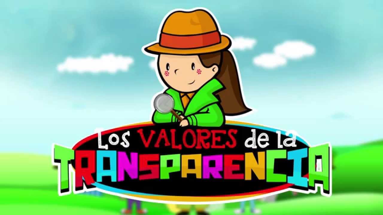 Los Valores de la Transparencia - YouTube