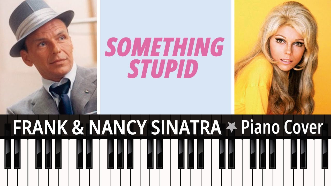 Something Stupid (1967) Nancy/Frank Sinatra TUTORIAL piano cover ...