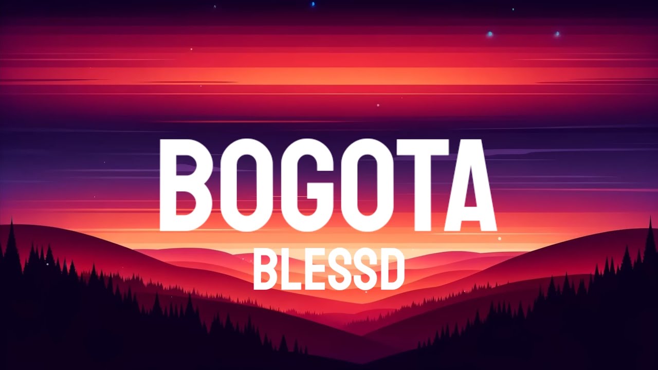 Blessd - BOGOTA (Letra/Lyrics) - YouTube