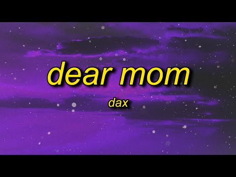 Dax - Dear Mom (Lyrics)
