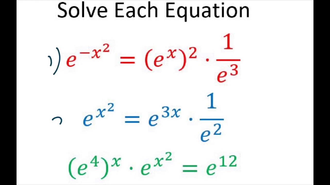 Solve Each Exponential Equation With Base E Including Factorization E