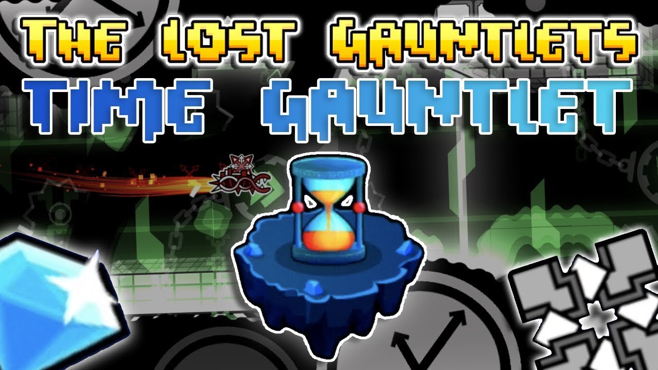 Geometry Dash 2.11 - Time Gauntlet - The Lost Gauntlets - YouTube