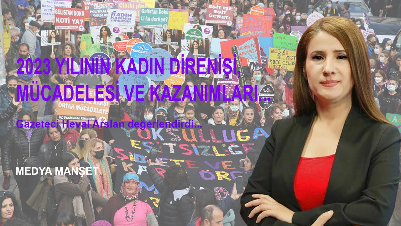 2023 yılının kadın direnişi, mücadelesi ve kazanımları... / Gazeteci ...