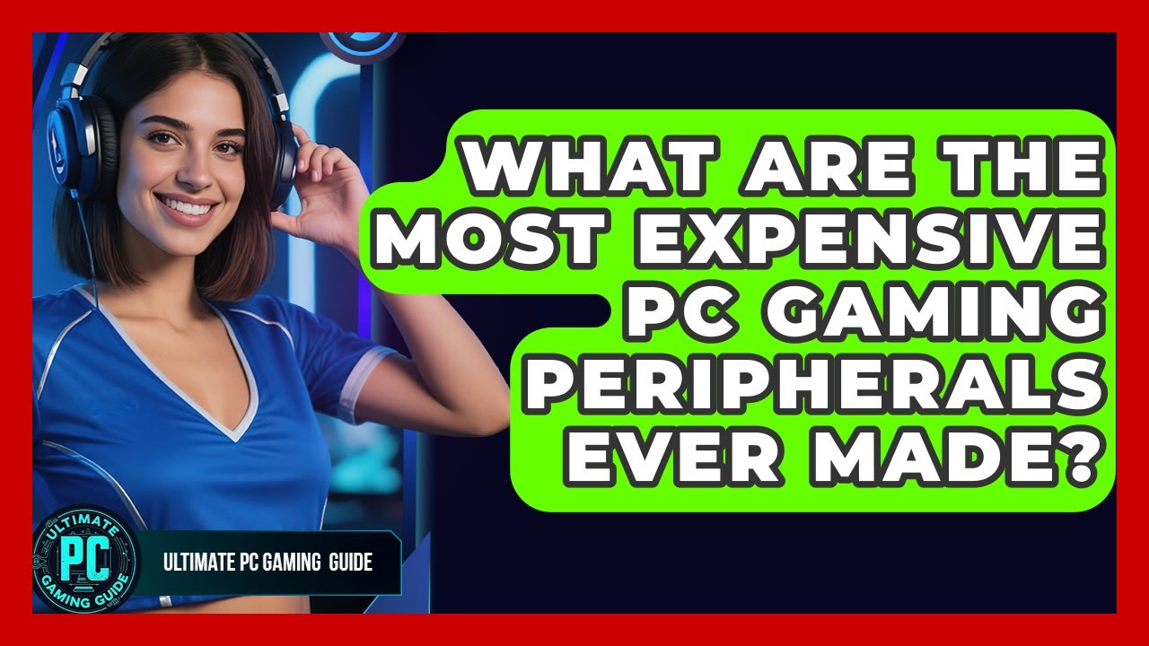 What Are The Most Expensive PC Gaming Peripherals Ever Made? - Ultimate ...