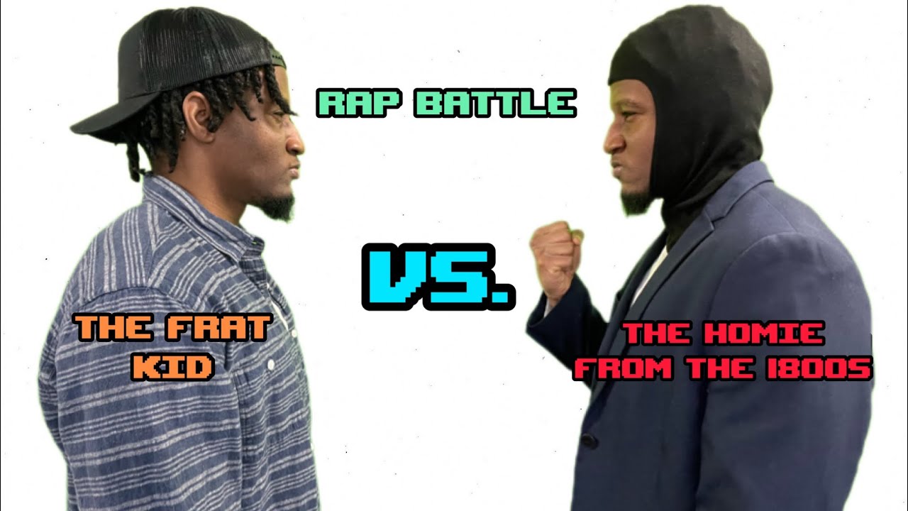 The Frat Kid vs. The Homie from the 1800s (Rap Battle) - YouTube