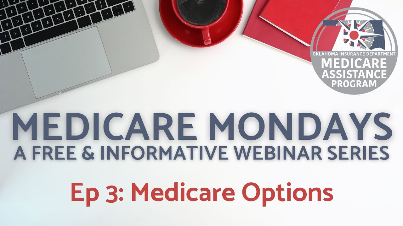 Medicare Monday Episode 3: Medicare Options - YouTube