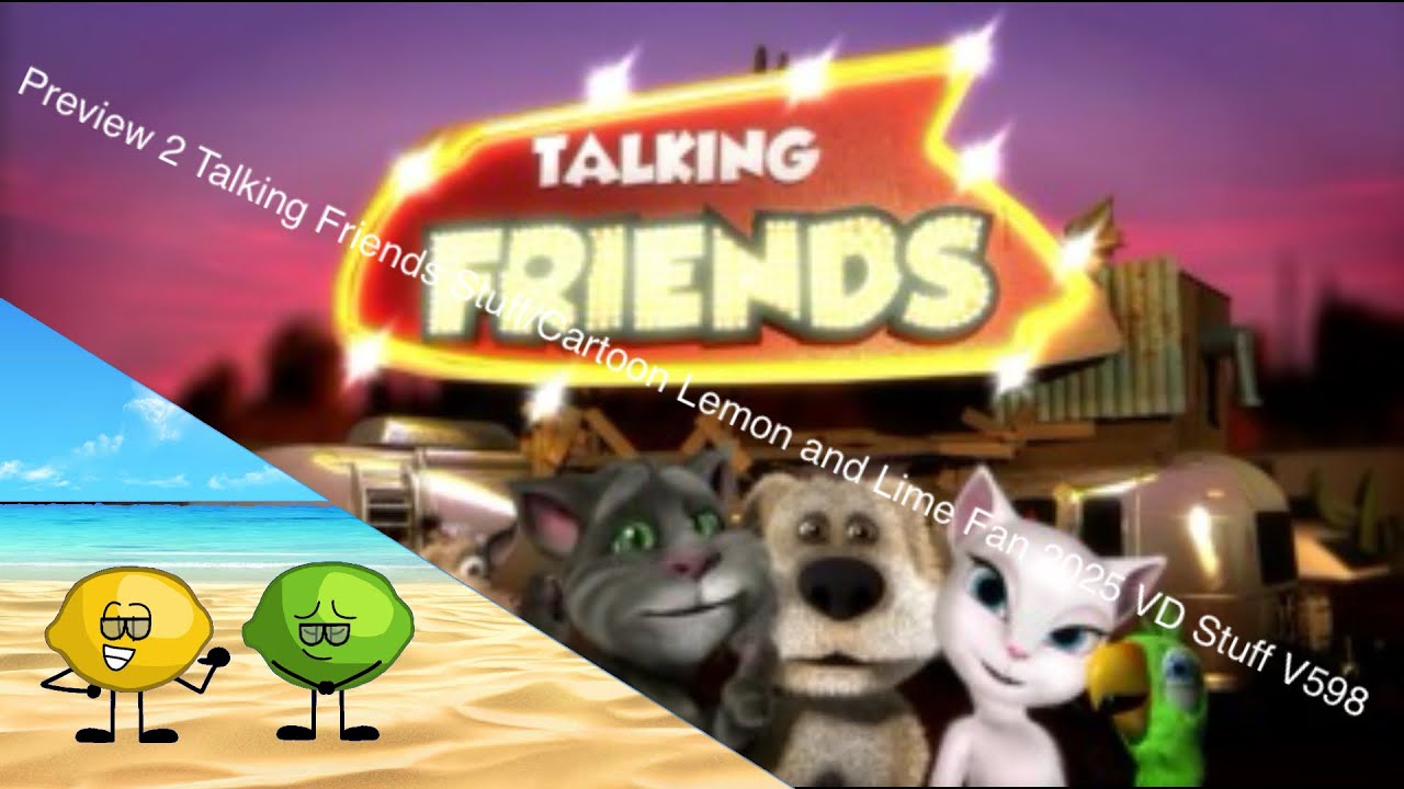 Preview 2 Talking Friends Stuff/Cartoon Lemon and Lime Fan 2025 VD ...