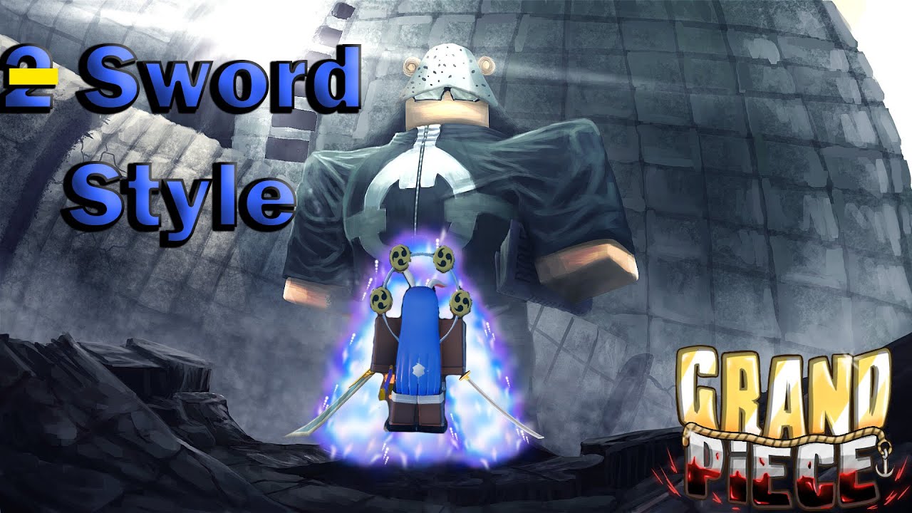 [GPO] 2 Sword Style is going to take over Update 4.. So I decided to ...