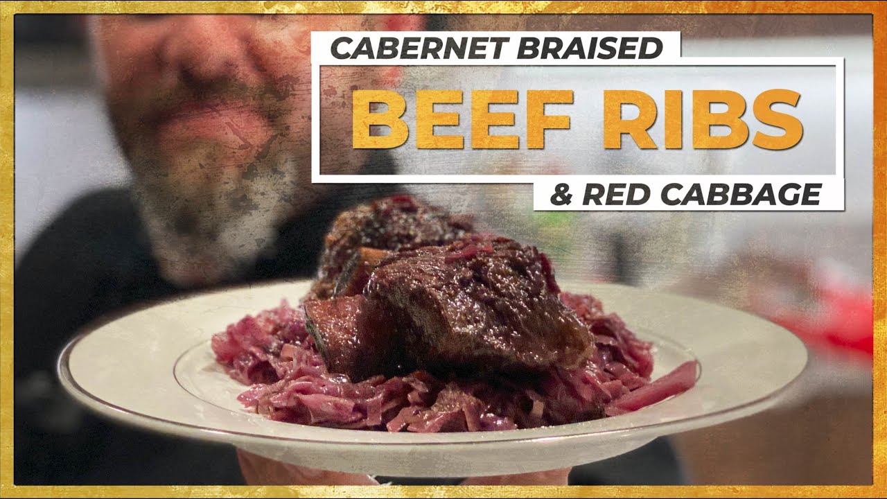 Cabernet Braised Beef Ribs and Red Cabbage - YouTube