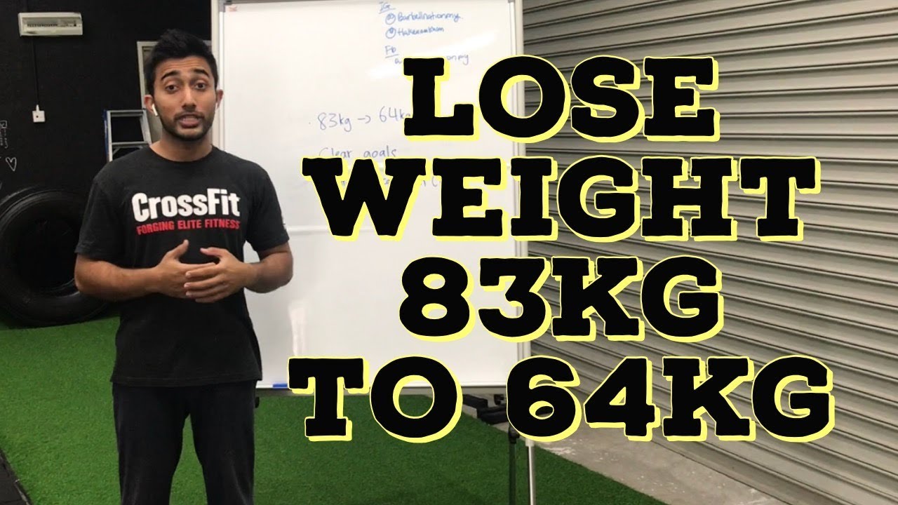 LOSE WEIGHT 83KG TO 64KG! - YouTube