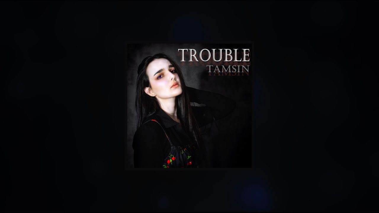 Tamsin - Trouble Acoustic (Official Audio) - YouTube